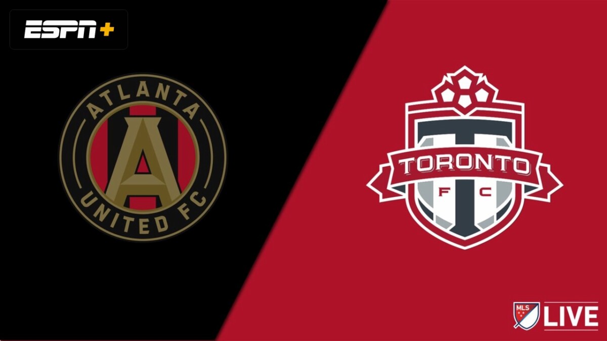 Atlanta United vs Toronto FC: prediction, betting odds, tips, kick off ...