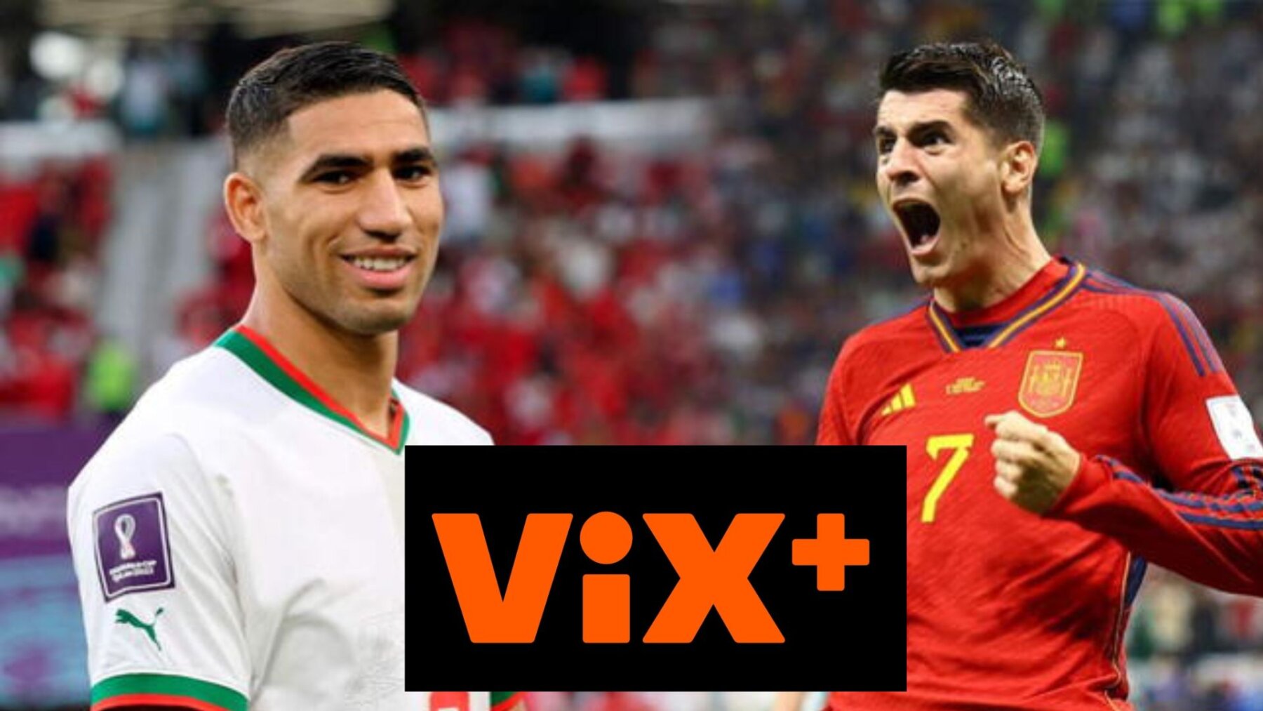 VIX Plus España vs Marruecos EN VIVO HOY por los octavos de final Qatar ...